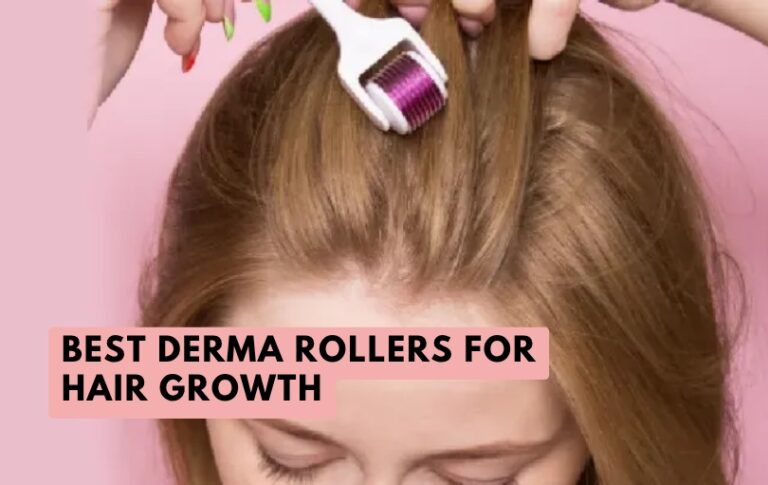 Top 10 Best Derma Rollers For Hair Growth Of 2025 | Straightener Lab