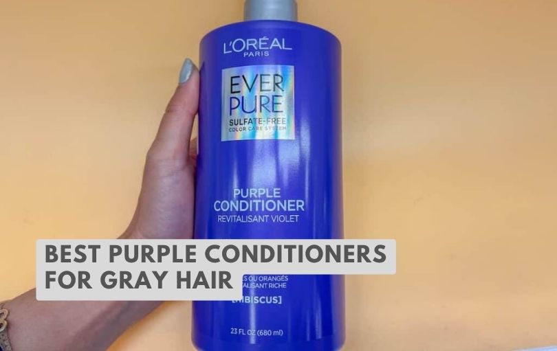 10 Best Purple Conditioners For Gray Hair 2025, According to Experts | Straightener Lab